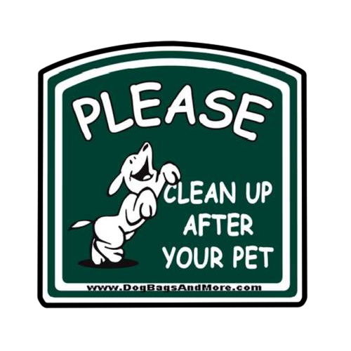 Please Clean Up After your Pet Signs – Dog Bags and More